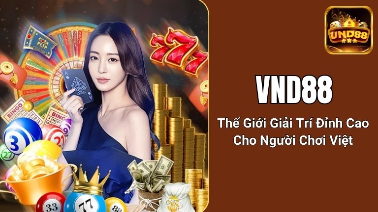 VND88 – Link vào cổng game Vnd88 Online uy tín, chính thức
